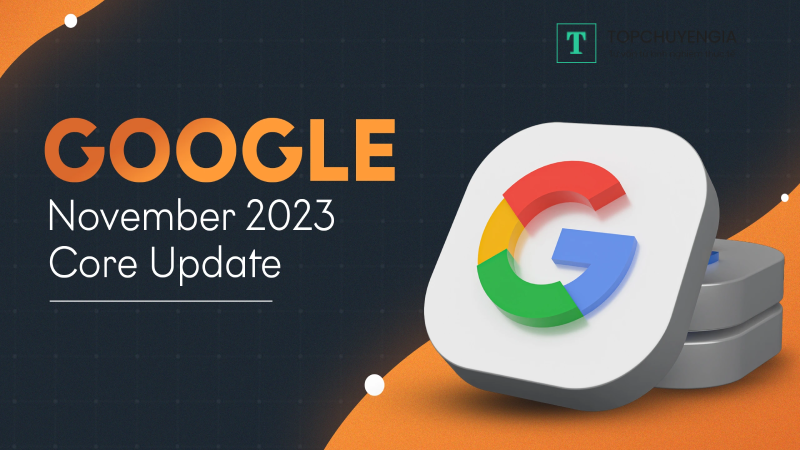 Google update tháng 11 - Cần làm gì để khắc phục website bị rớt top?